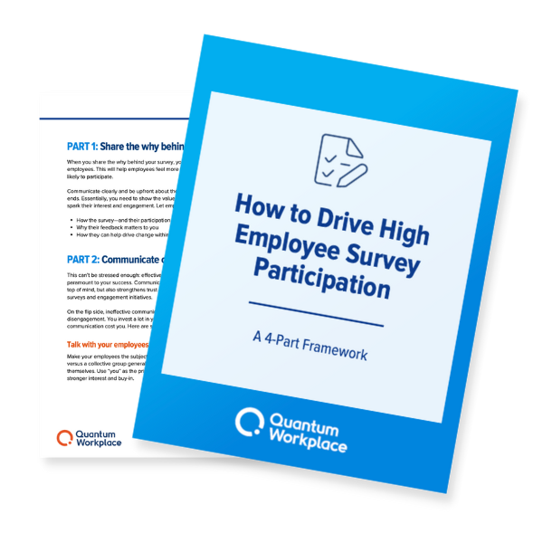 How to Drive High Employee Survey Participation: A 4-part Framework How to Drive High Employee Survey Participation: A 4-part Framework